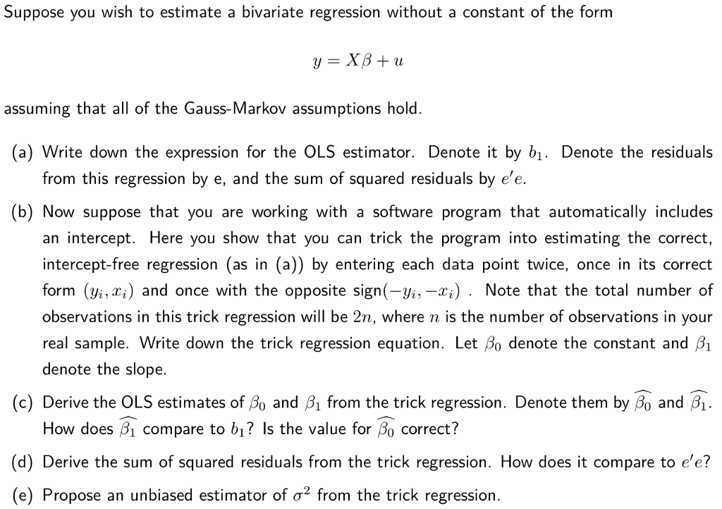 Solved Suppose You Wish To Estimate A Bivariate Regression