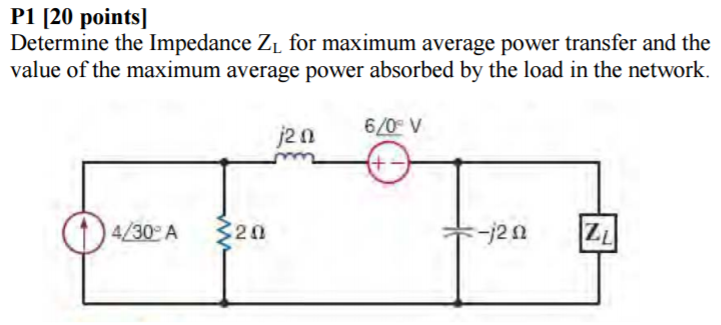 Solved Determine The Impedance Zl For Maximum Average Power