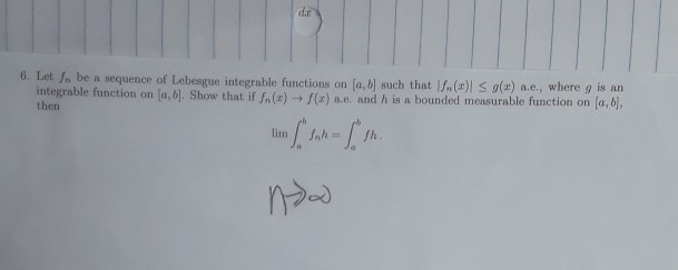 Solved Da 6 Let Be A Sequence Of Lebesgue Integrable