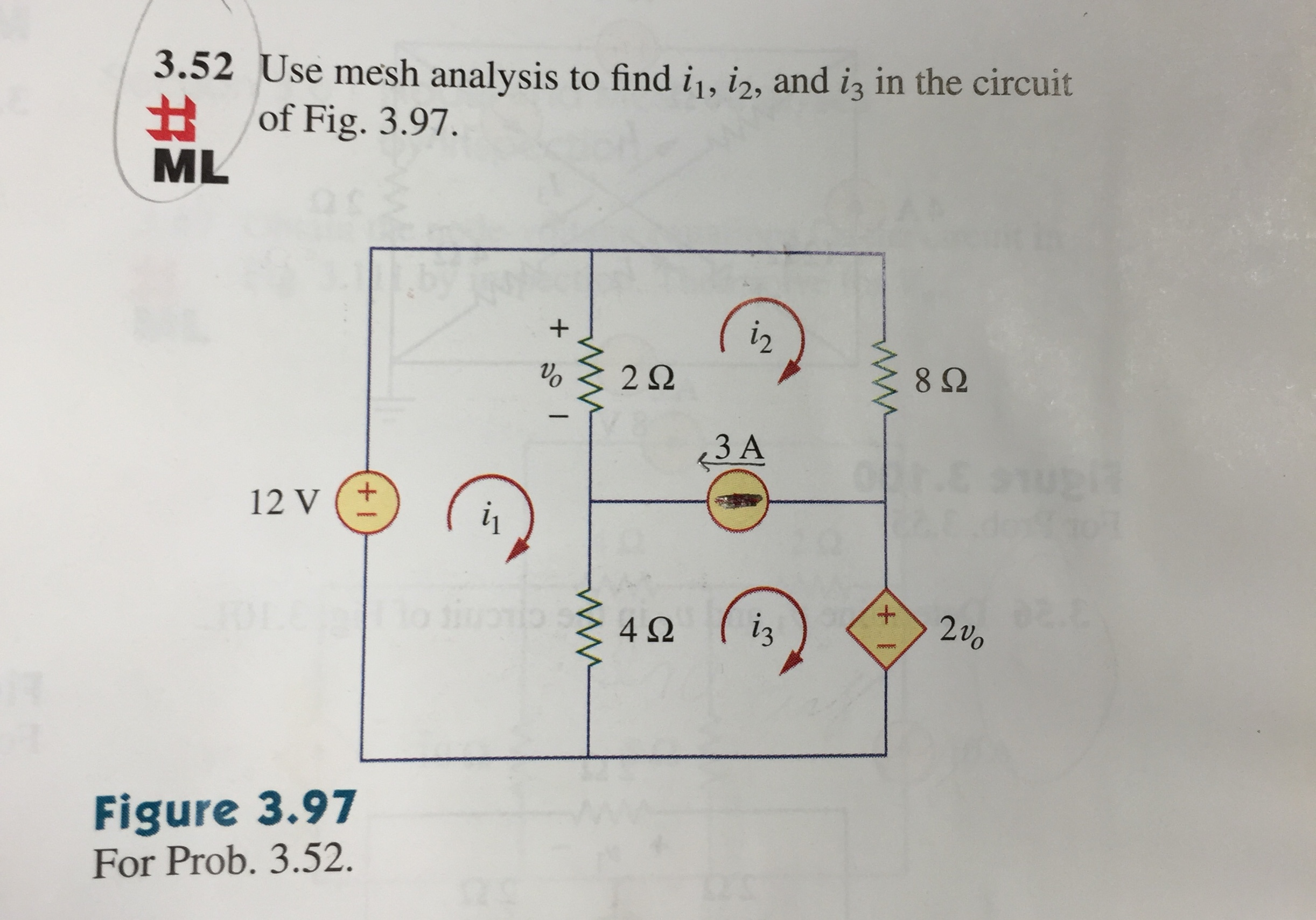 Solved Use Mesh Analysis To Find I1 I2 And I3 In The