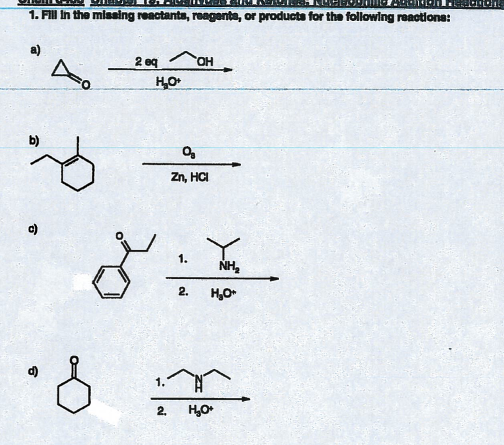 Solved Fill In The Missing Reactants Reagents Or Products