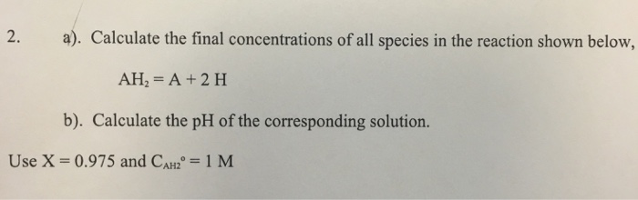 Solved Calculate The Final Concentrations Of All Species In