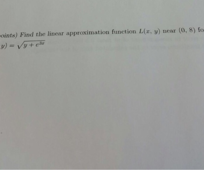 Solved Find The Linear Approximation Function Lx Y Near