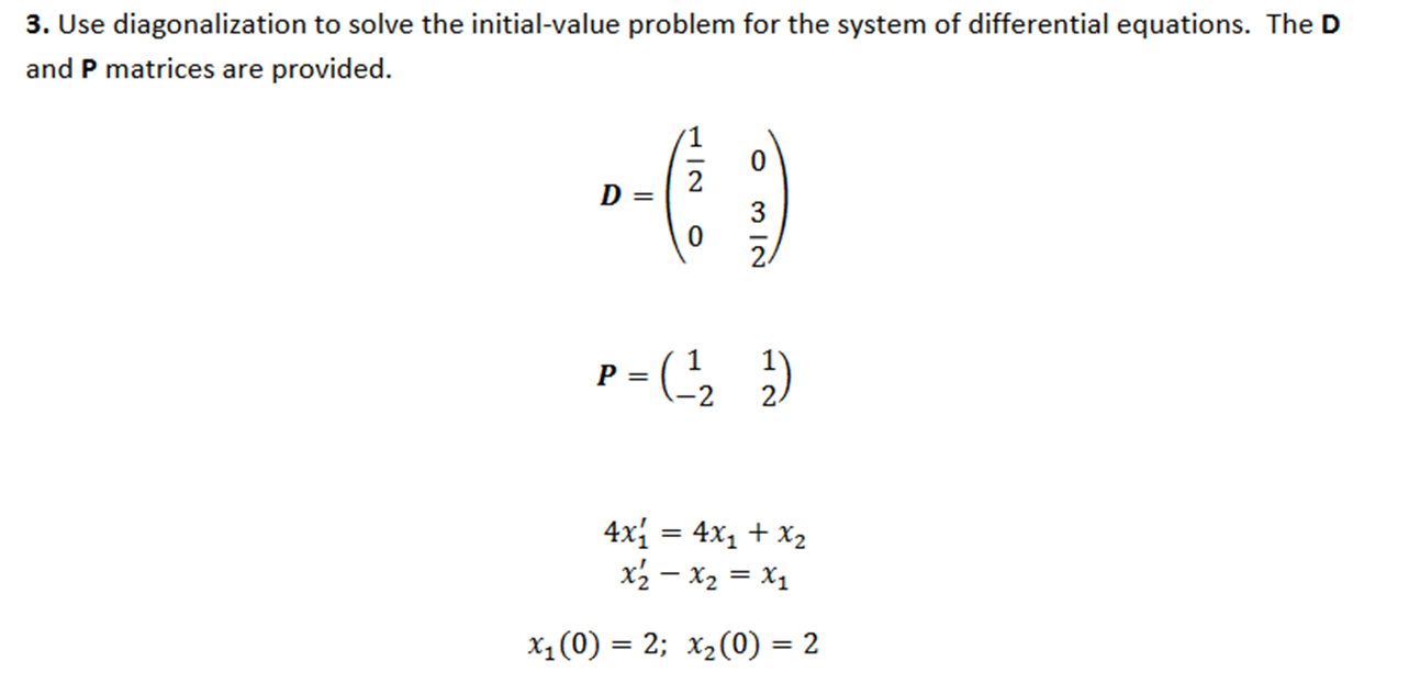 Solved Use Diagonalization To Solve The Initial Value