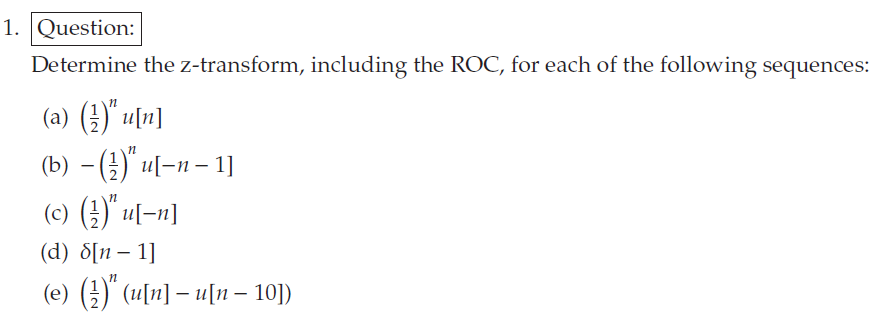 Solved 1 Question Determine The Z Transform Including The