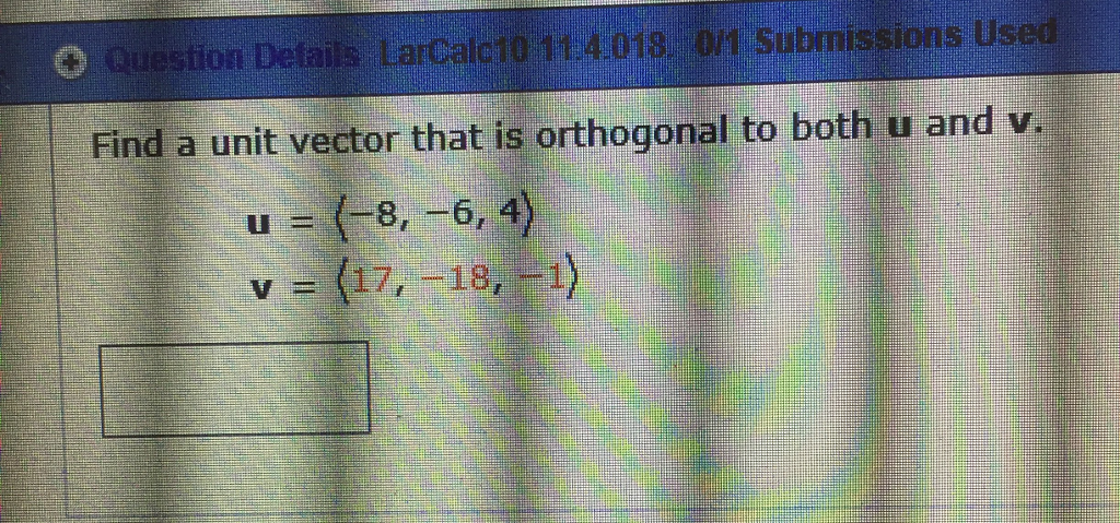 Solved Find A Unit Vector That Is Orthogonal To Both U And