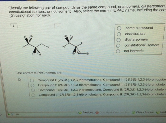 Solved Classify The Following Pair Of Compounds As The Same