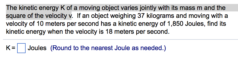 Solved The Kinetic Energy K Of A Moving Object Varies