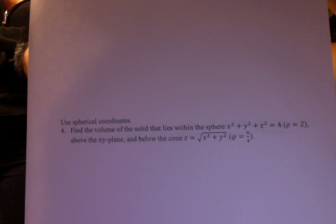 Solved Use Spherical Coordinates Find The Volume Of The