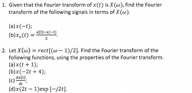 Solved Given That The Fourier Transformation Of Xt Is