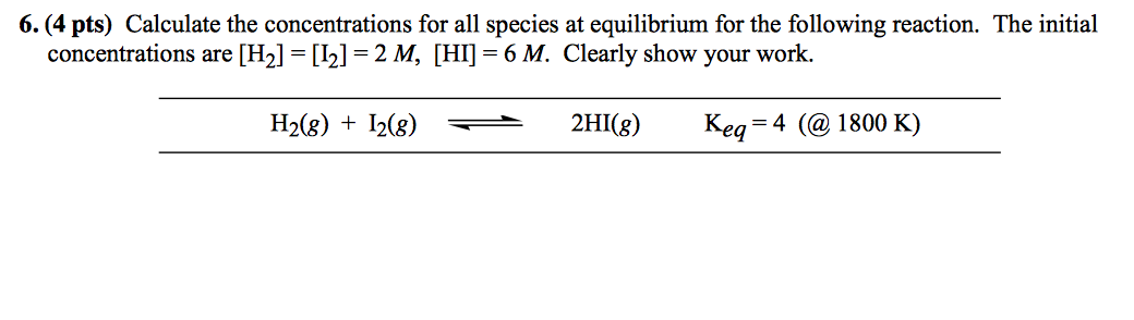 Solved Calculate The Concentrations For All Species At