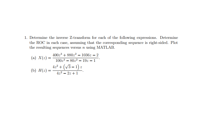 Determine The Inverse Z Transform For Each Of The