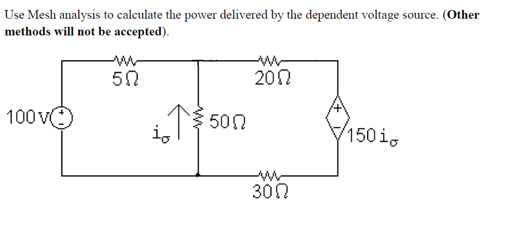 Solved Use Mesh Analysis To Calculate The Power Delivered By