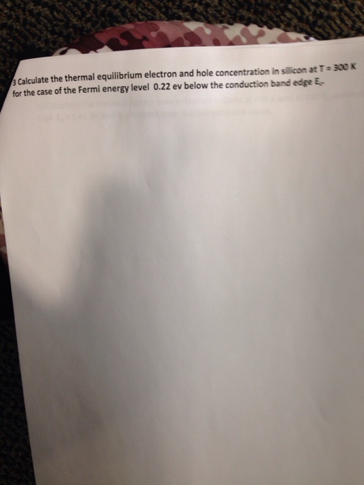 Solved Calculate The Thermal Equilibrium Electron And Hole