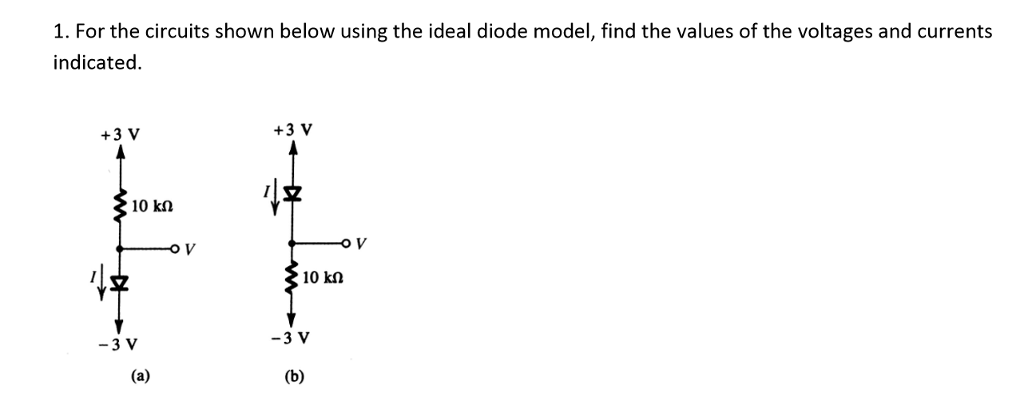 Solved 1 For The Circuits Shown Below Using The Ideal Diode