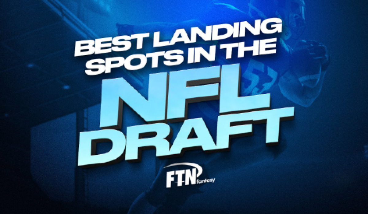 Best Fantasy Landing Spots In The Nfl Draft