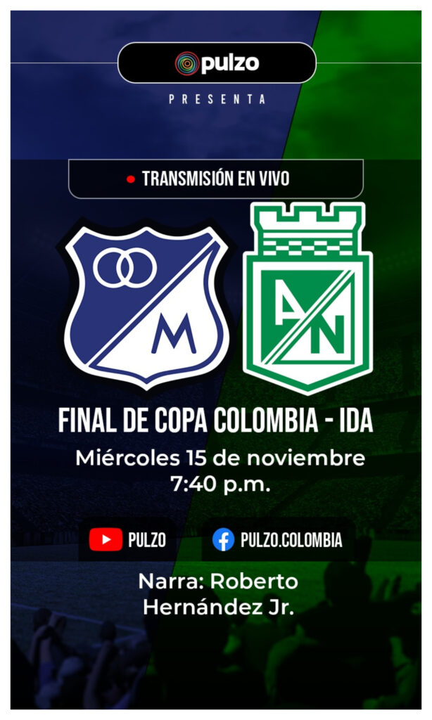 Millonarios Vs Nacional Hoy Hora Y Cómo Ver Transmisión Gratis Final