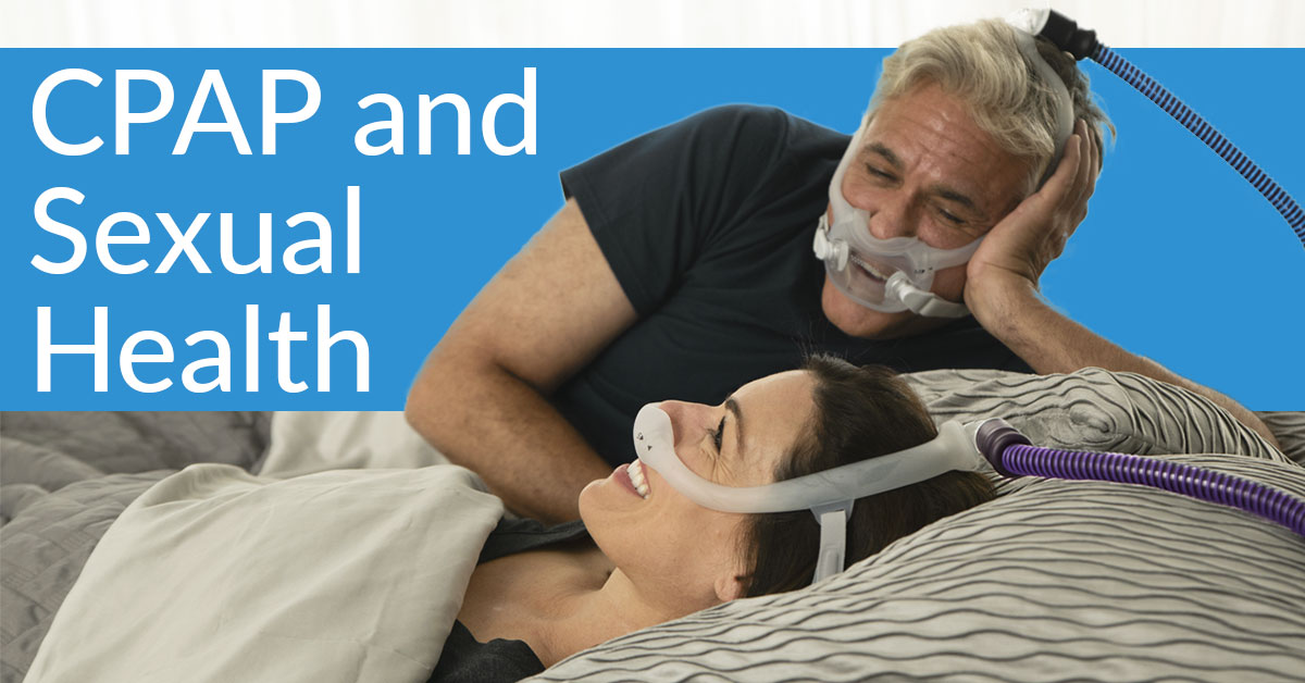 Cpap And Your Sexual Health Easy Breathe