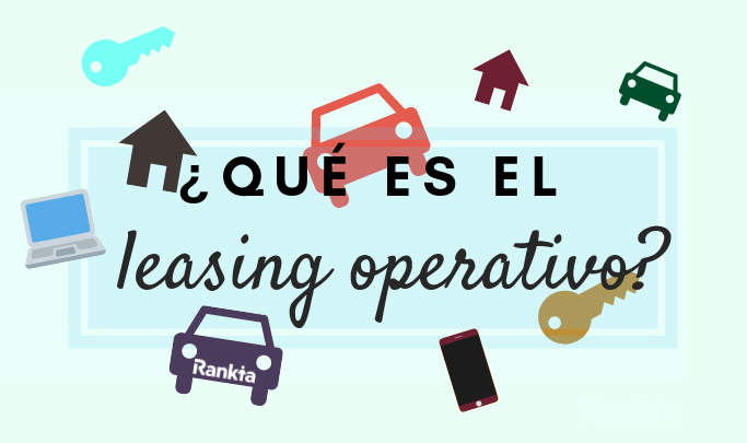 Que Es El Leasing Tipos De Leasing Ventajas Y Desvent