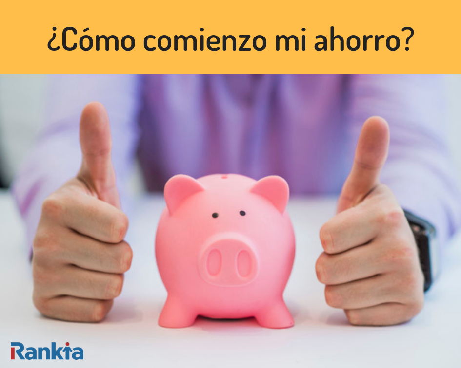 ¿cómo Comienzo Mi Ahorro Rankia