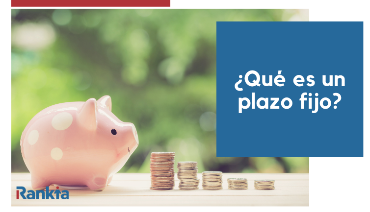 ¿qué Es Un Plazo Fijo Rankia