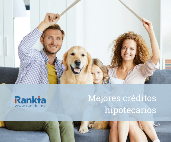 Mejores Créditos Hipotecarios 2024 Rankia