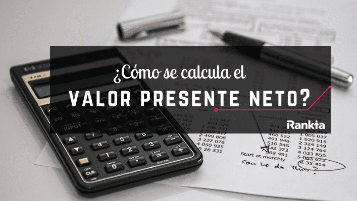 ¿cómo Calcular El Valor Presente Neto Ejemplos Rankia