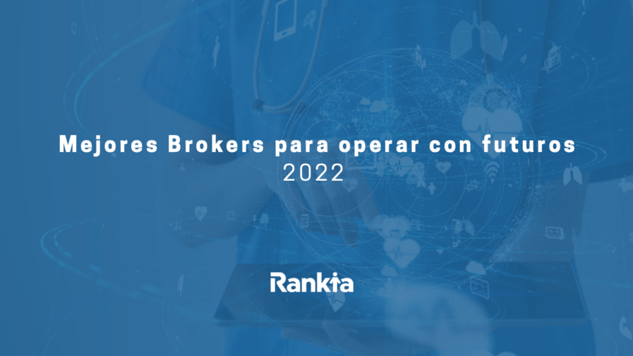 Los 6 Mejores Brokers De Futuros En España 2023 Rankia