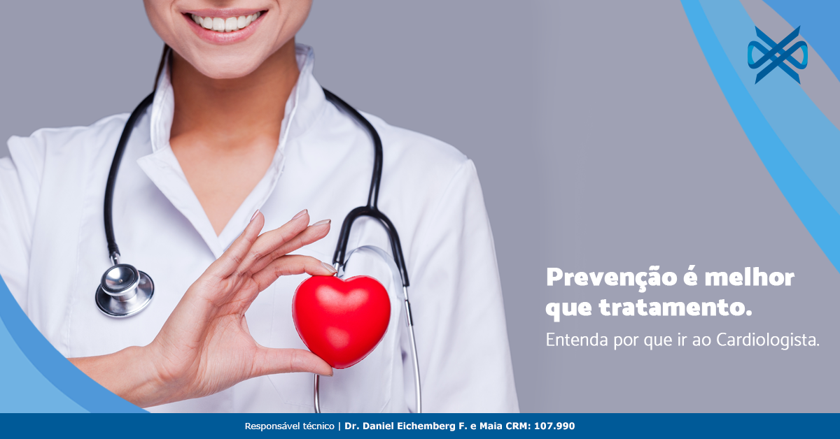 Prevenção é Melhor Que Tratamento Entenda Por Que Ir Ao Cardiologista