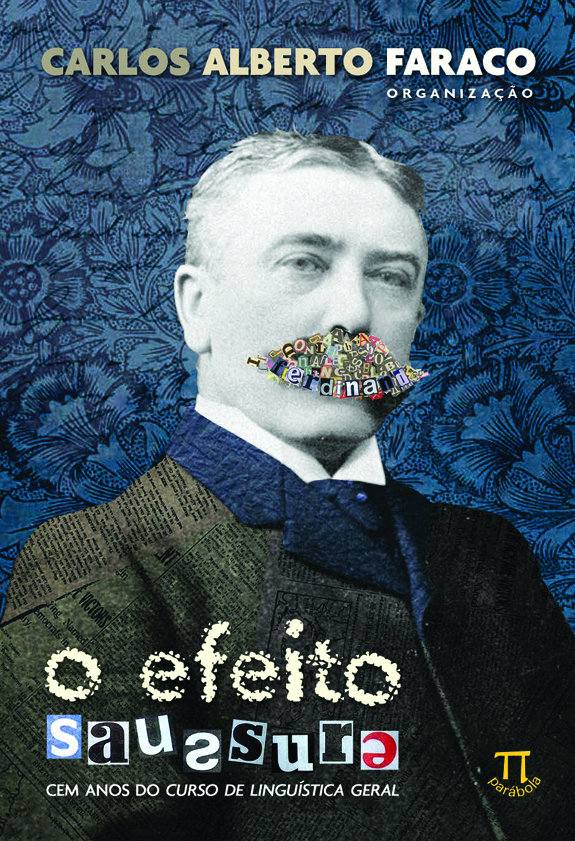 O Efeito Saussure Cem Anos Do Curso De Linguística Geral