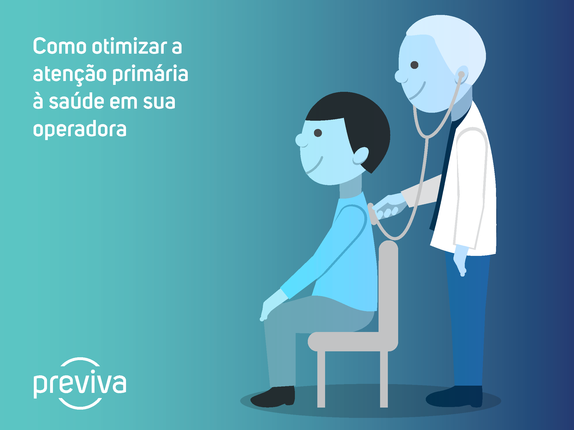 Como Otimizar A Atenção Primária à Saúde Em Sua Operadora