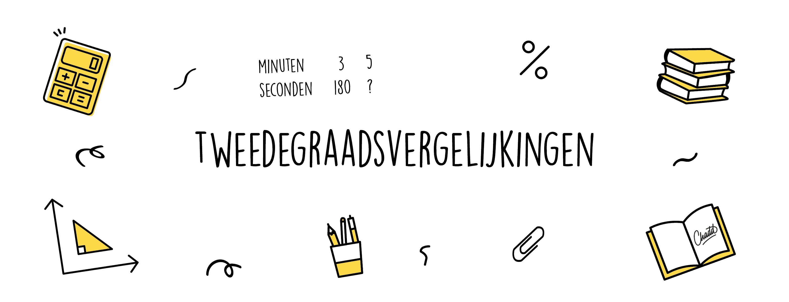 Tweedegraadsvergelijkingen Mr Chadd Academy