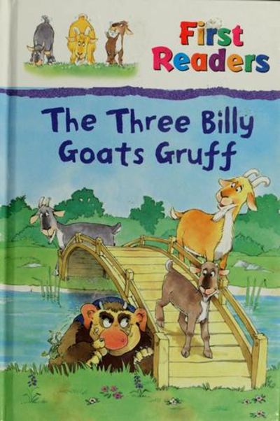 The Three Billy Goats Gruff First Readers First Readers By Gaby