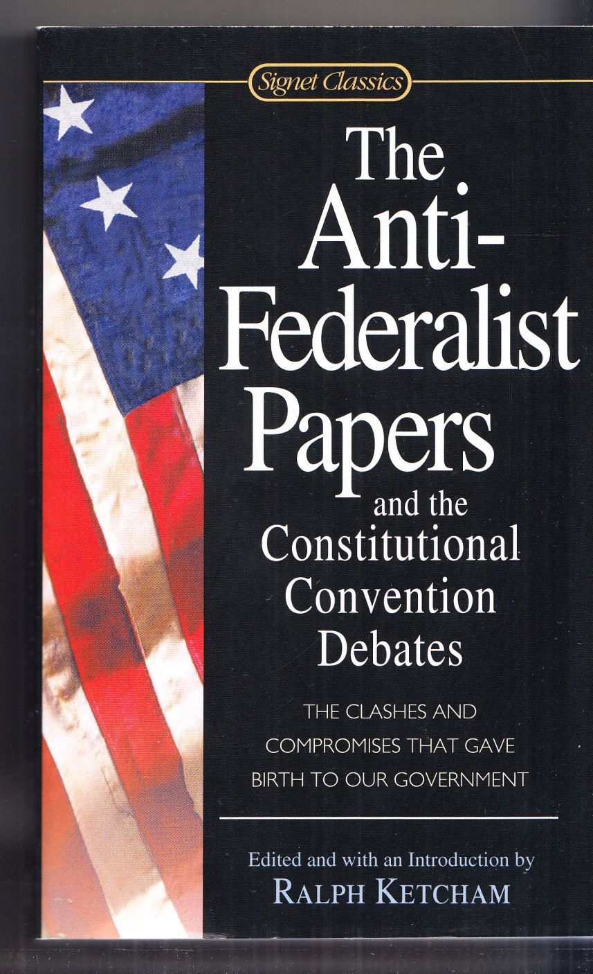 The Anti Federalist Papers