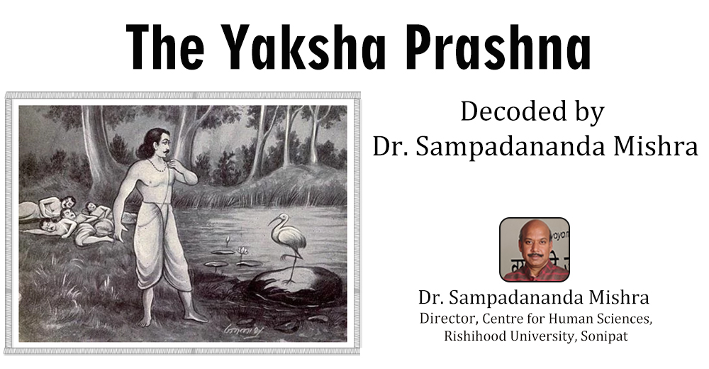 The Yaksha Prashna Decoded By Dr Sampadananda Mishra