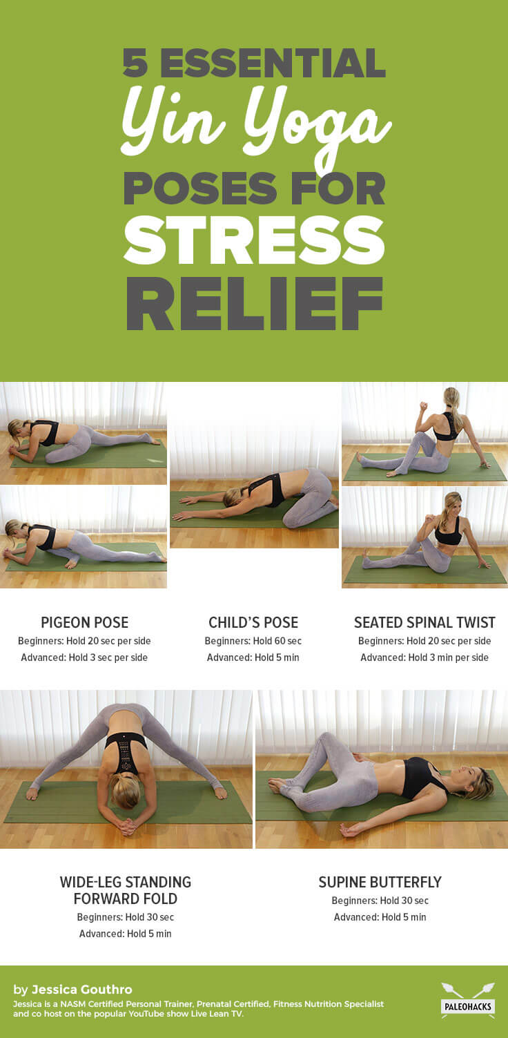 5 Essential Yin Yoga Poses For Stress Relief Paleohacks