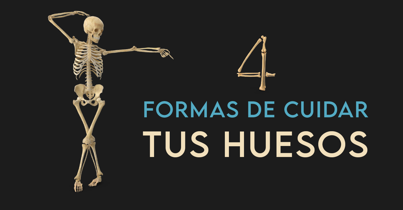 Díamundialdelaosteoporosis Cuatro Formas De Cuidar Tus Huesos