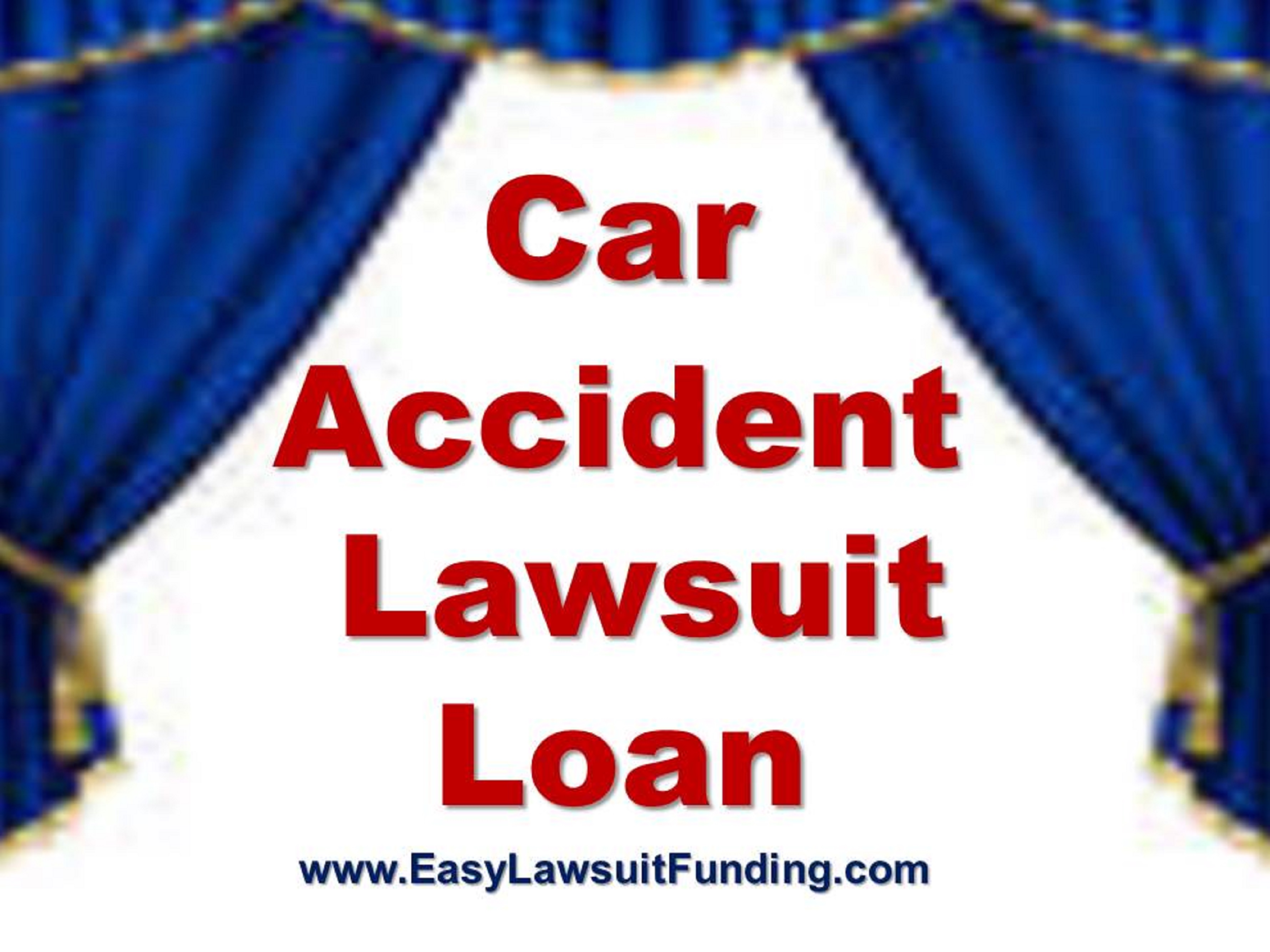 Car Accident Pre Settlement Lawsuit Loans Auto Accident Lawsuit