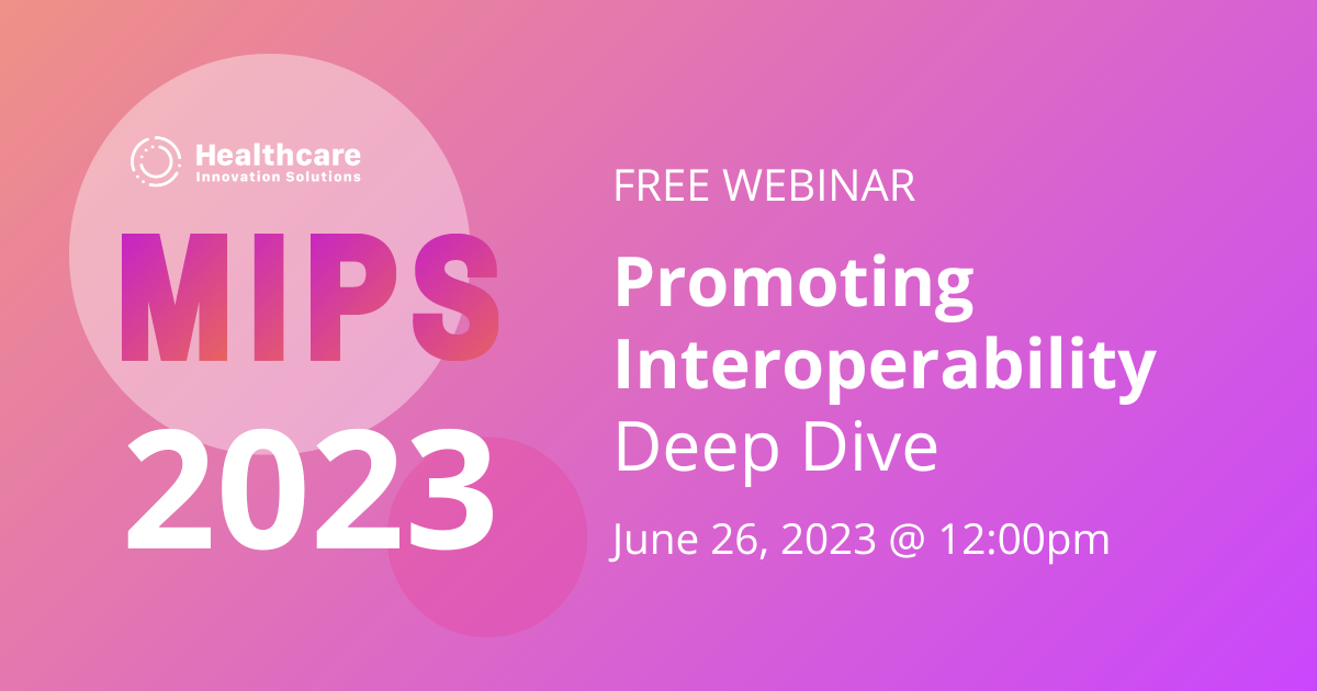 Free Webinar 2023 Mips Promoting Interoperability Deep Dive