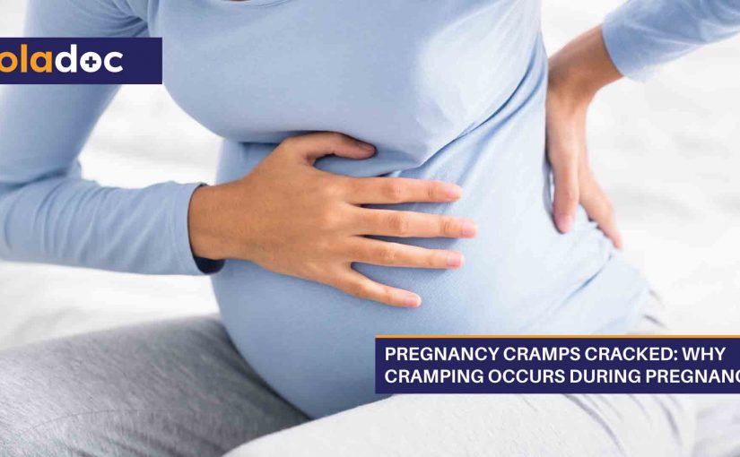 Pregnancy Cramps Cracked Why Cramping Occurs During Pregnancy