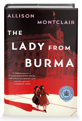 The Lady From Burma Allison Montclair St Martins Publishing Group