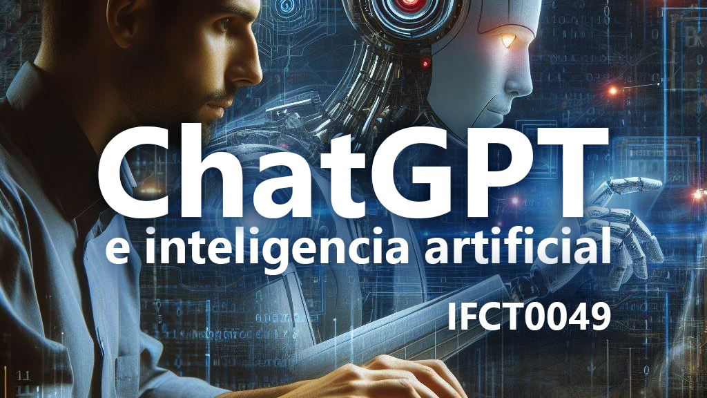 Chatgpt E Inteligencia Artificial Ifct0049 Cursos Online Para