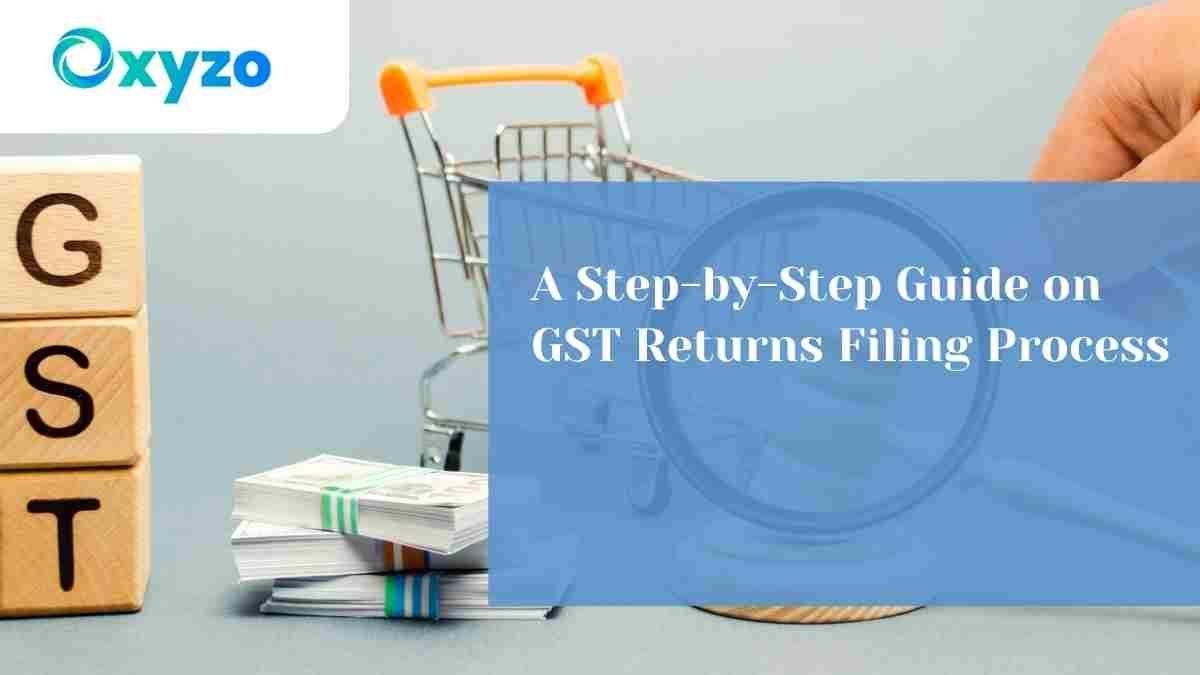 A Step By Step Guide On Gst Returns Filing Process