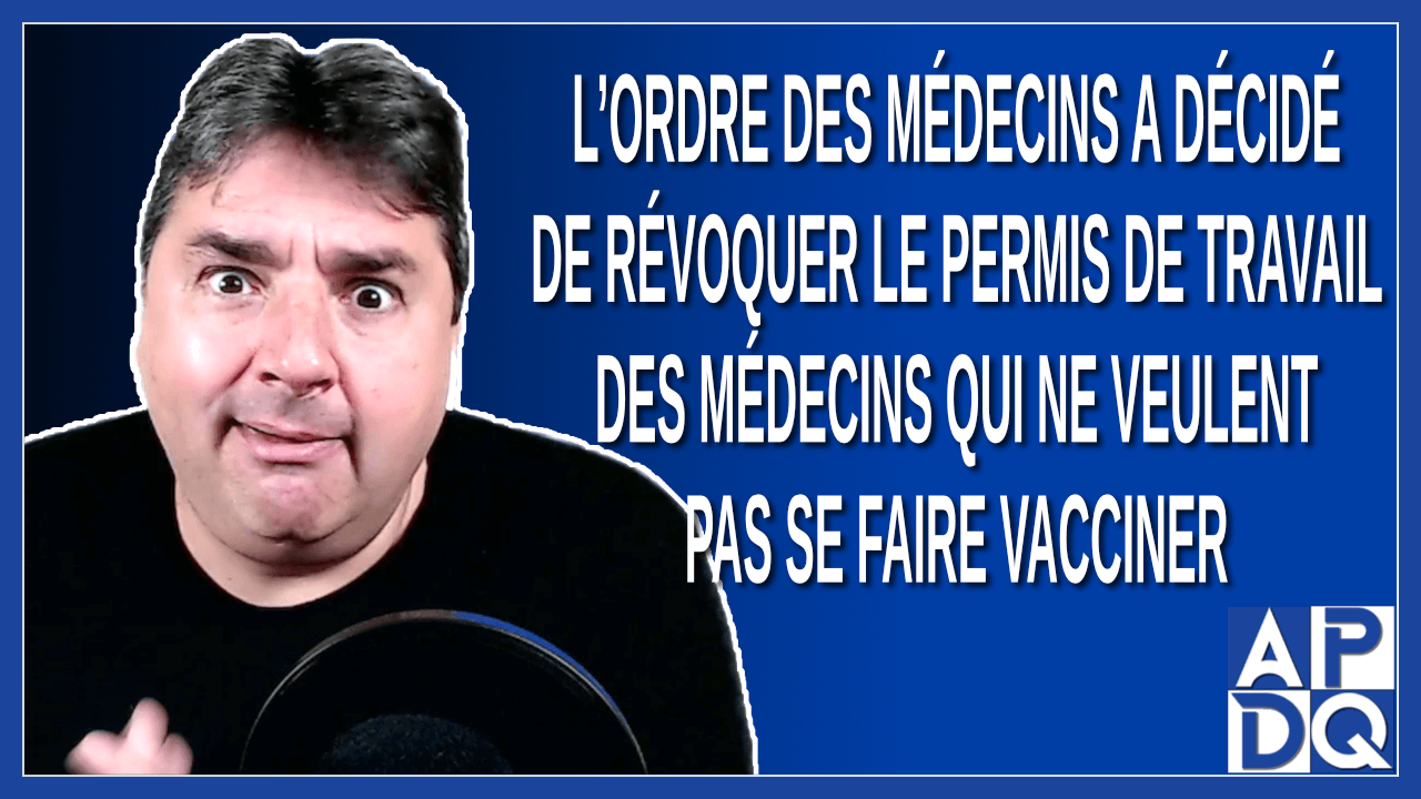 Lordre Des Médecins A Décidé De Révoquer Le Permis De Travail Des