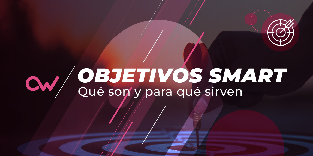 Qué Son Los Objetivos Smart Y Para Qué Sirven Openwebinars