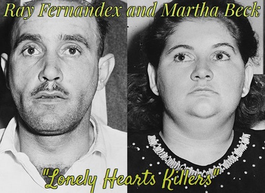 Old Timey Crimey 80 Ray Fernandez And Martha Beck Lonely Hearts Killers