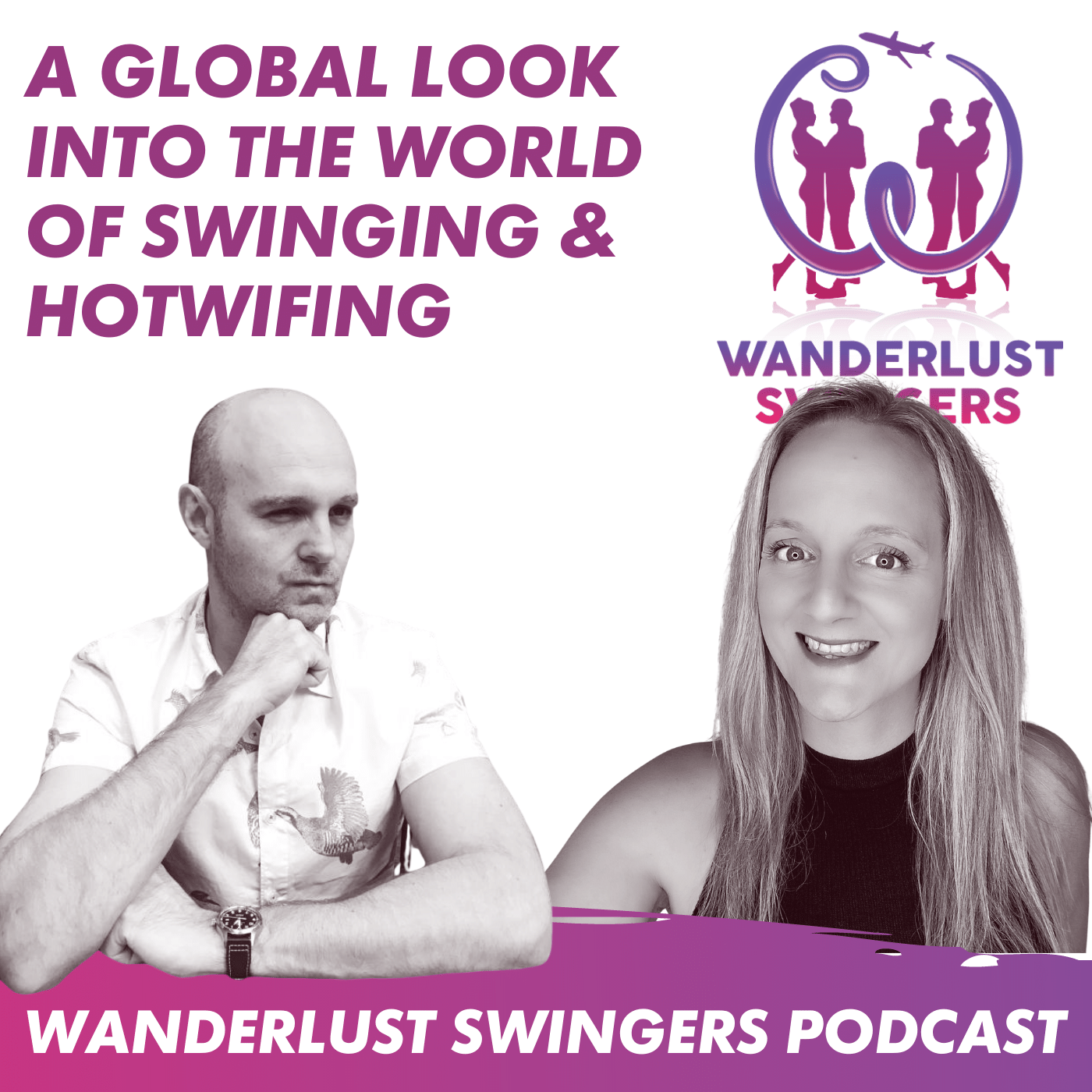 Wanderlust Swingers Hotwife Swinger Podcast Hotwife And Swinger Duo