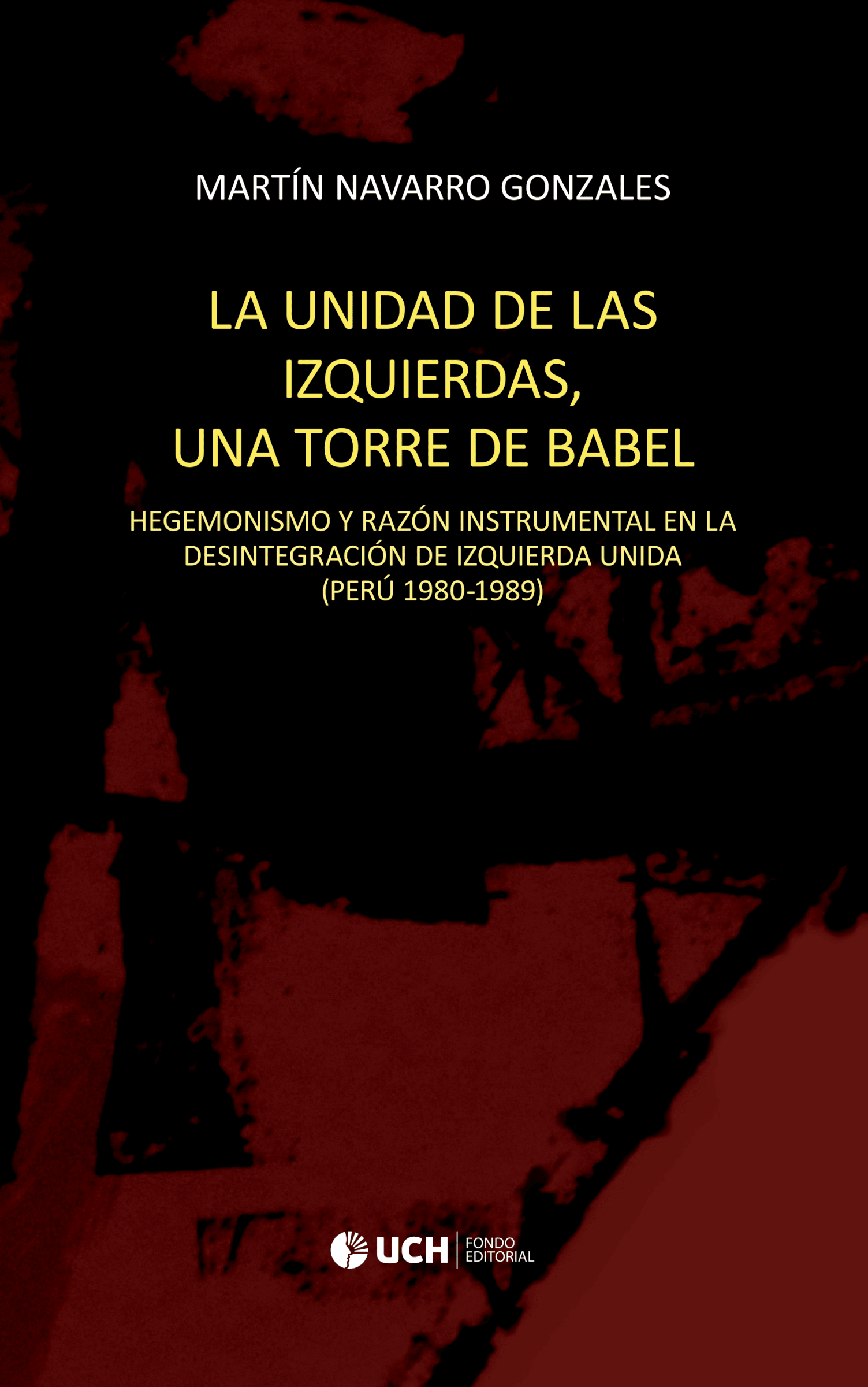 La Unidad De Las Izquierdas Una Torre De Babel Lumbreras Editores