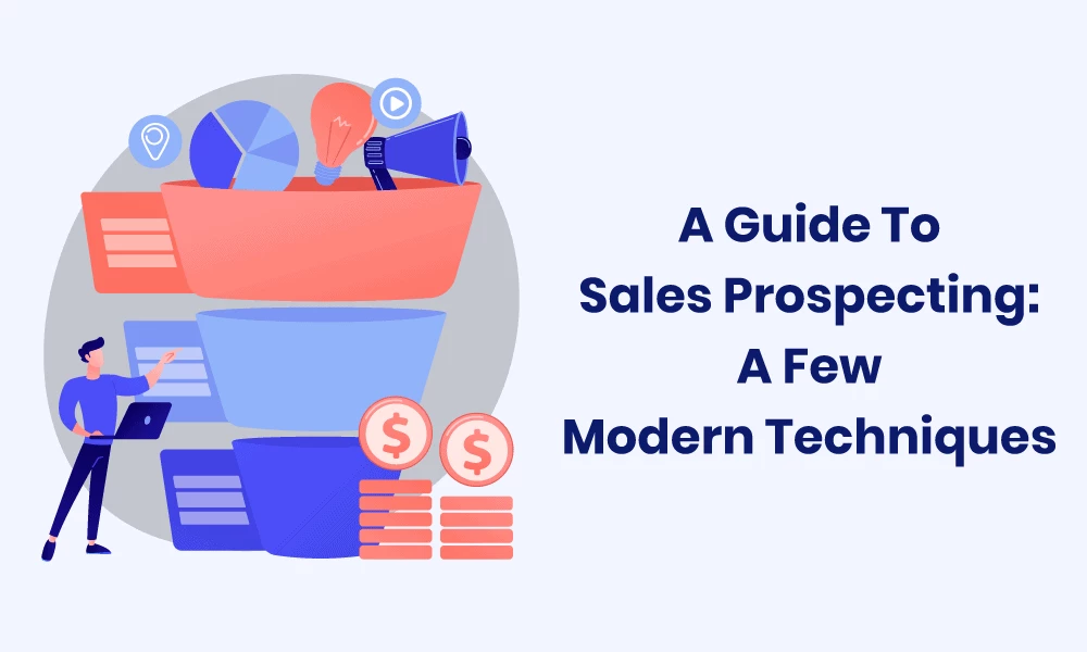 The Ultimate Guide To The Sales Prospecting Process E