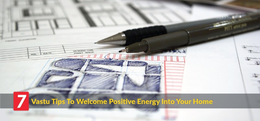 7 Vastu Tips To Bring Positive Energy Into Your Home